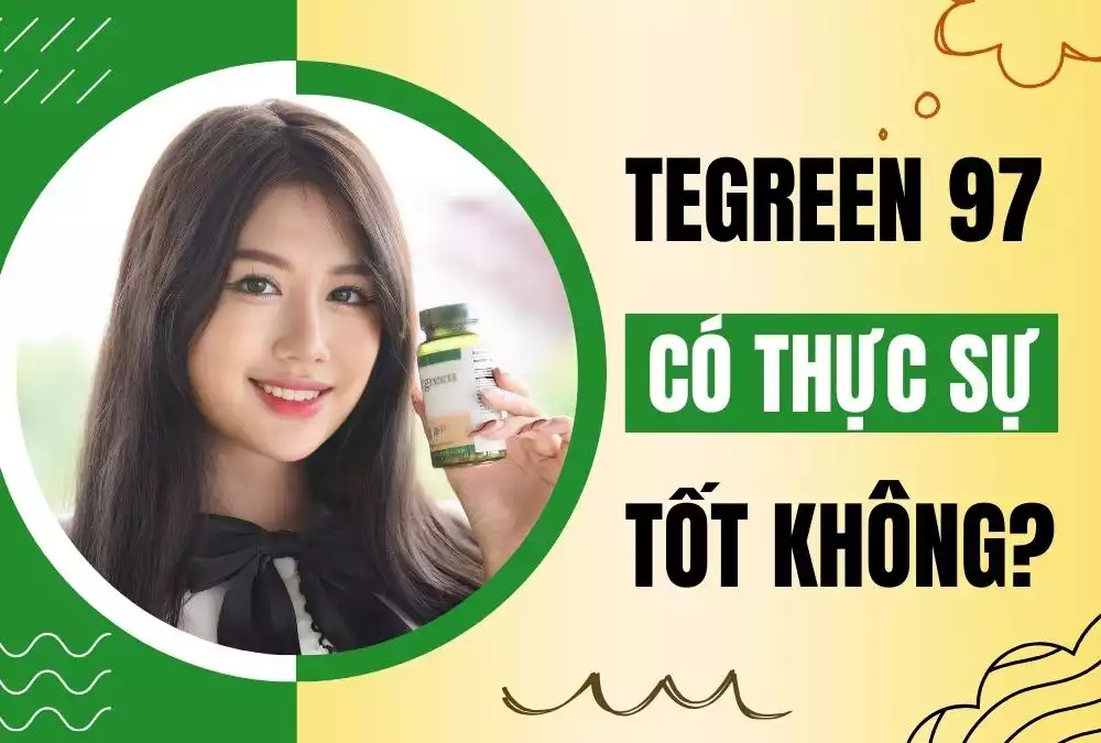 Tegreen 97 Nuskin Có Thực Sự Tốt Không?