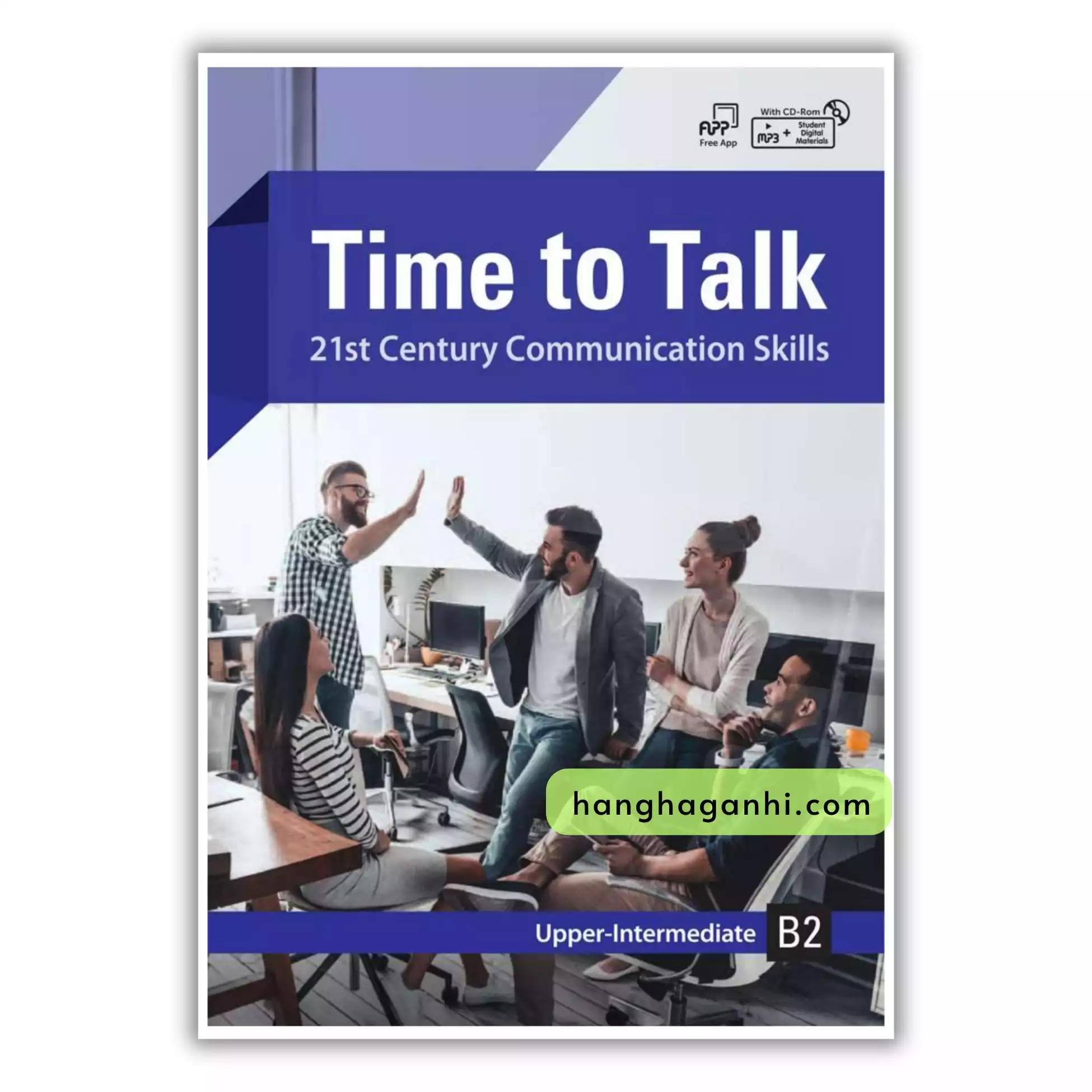 Time To Talk – 21St Century Communication Skills – Upper-Intermediate B2 Student’s Book | Sách ...