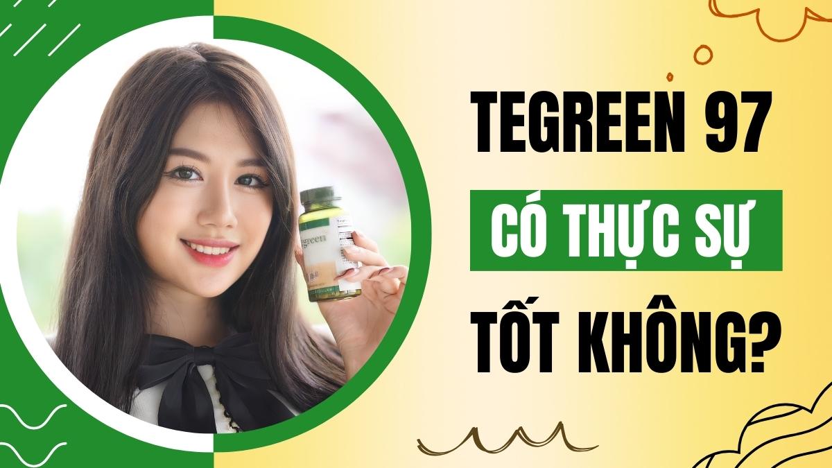Tegreen 97 Nuskin Có Thực Sự Tốt Không? - nu88